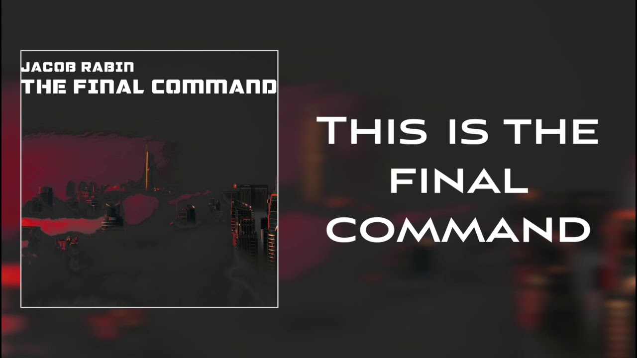 The Final Command [original song] - YouTube