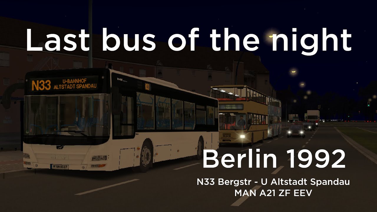 OMSI 2 | Route N33: Bergstr - U Altstadt Spandau | MAN A21 ZF Berlin ...