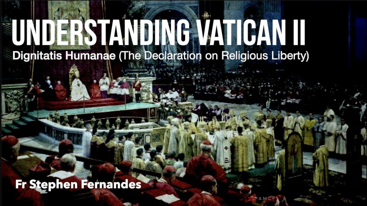 Archdiocese of Bombay - Understanding Vatican II : Dignitatis Humanae ...