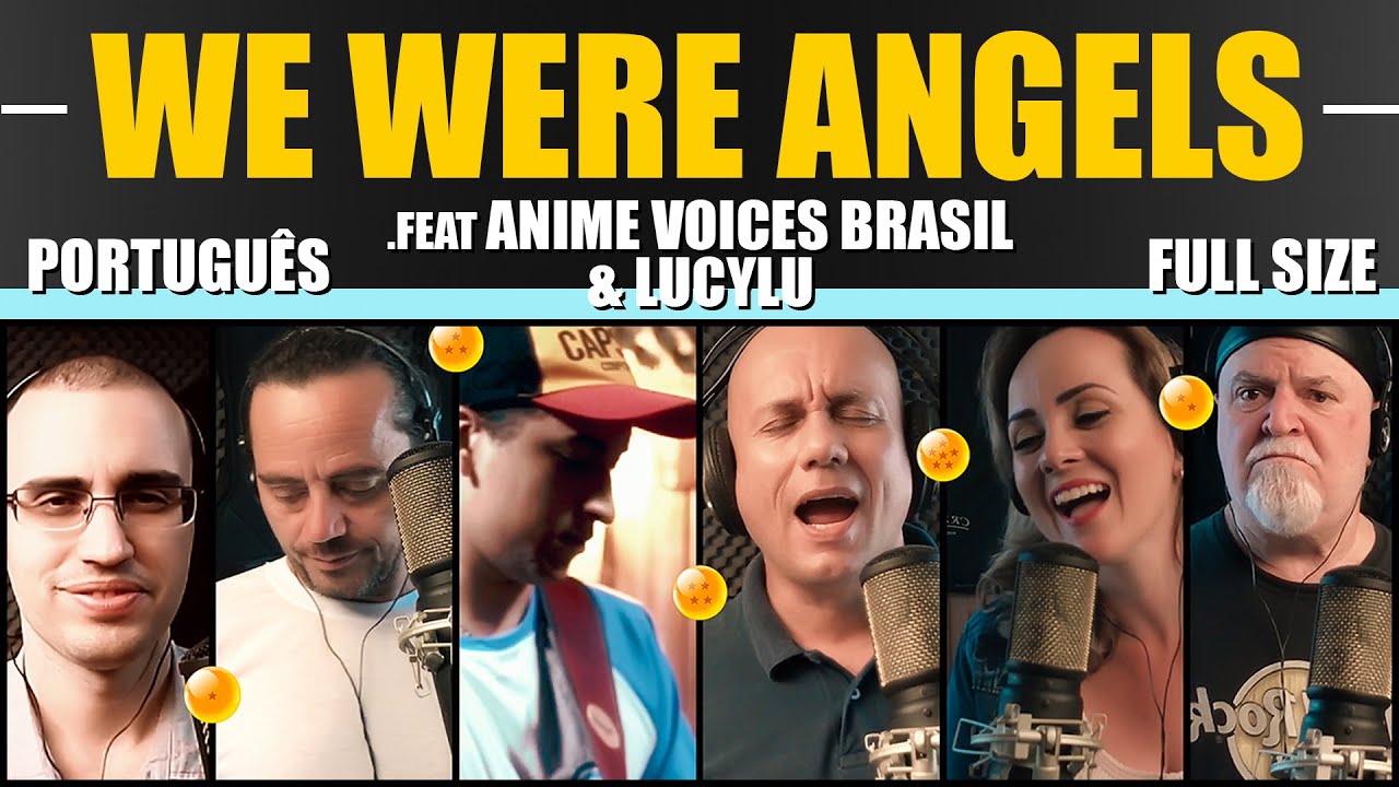 Dragon Ball Z: WE WERE ANGELS || Gtr feat. @AnimeVoicesBrasil ...