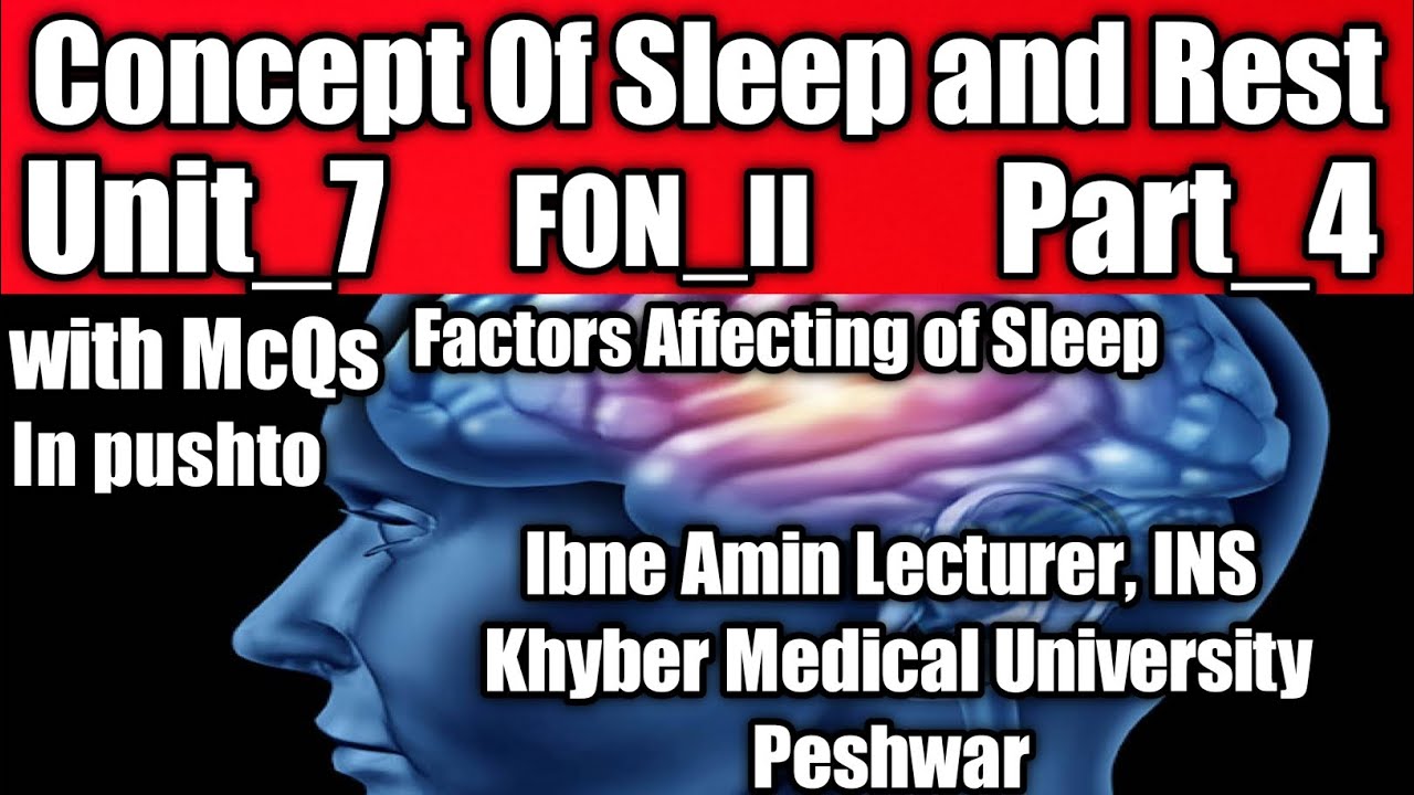 Concept of Sleep and Rest||Unit_7|Part 4||Factor affecting of Sleep ...
