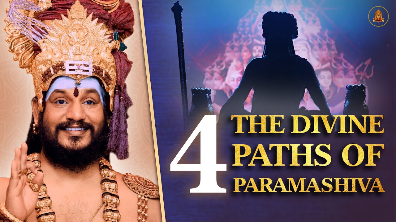 Discover the Four Sacred Paths of Paramashiva! | BHAGAVAN NITHYANANDA ...