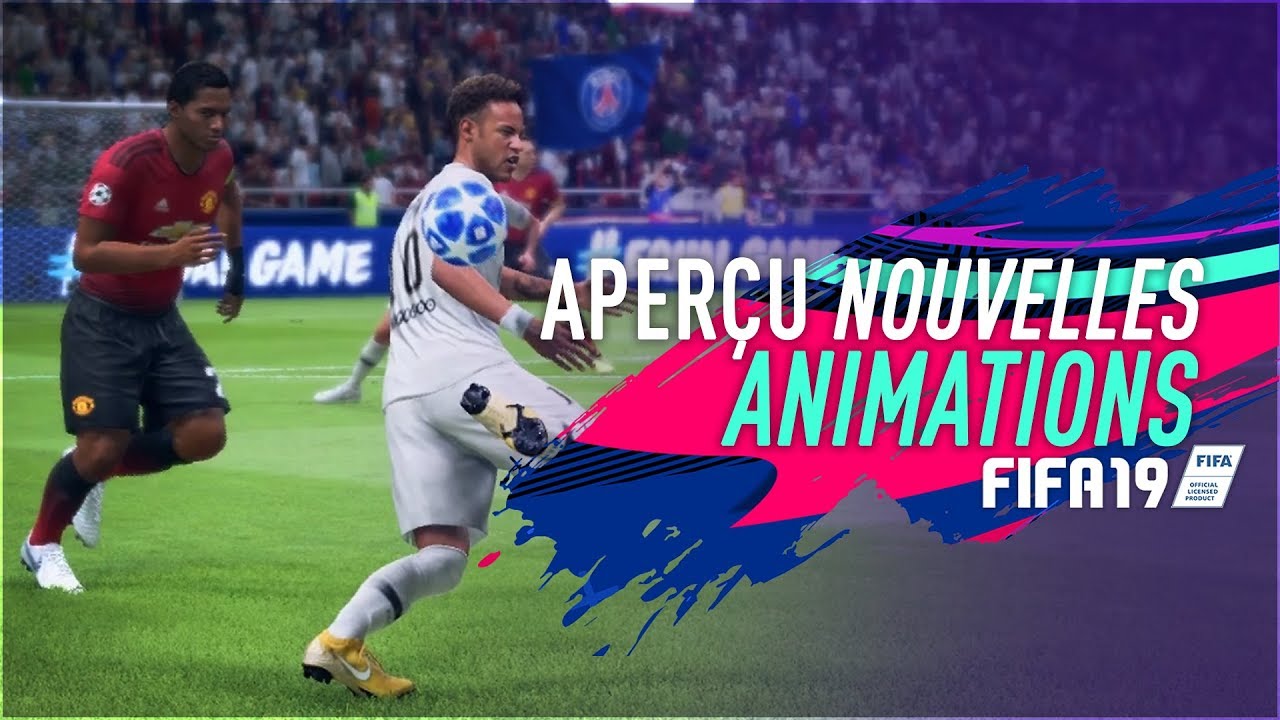 FIFA 19 - APERÇU DES NOUVELLES ANIMATIONS ET GESTES TECHNIQUES - YouTube