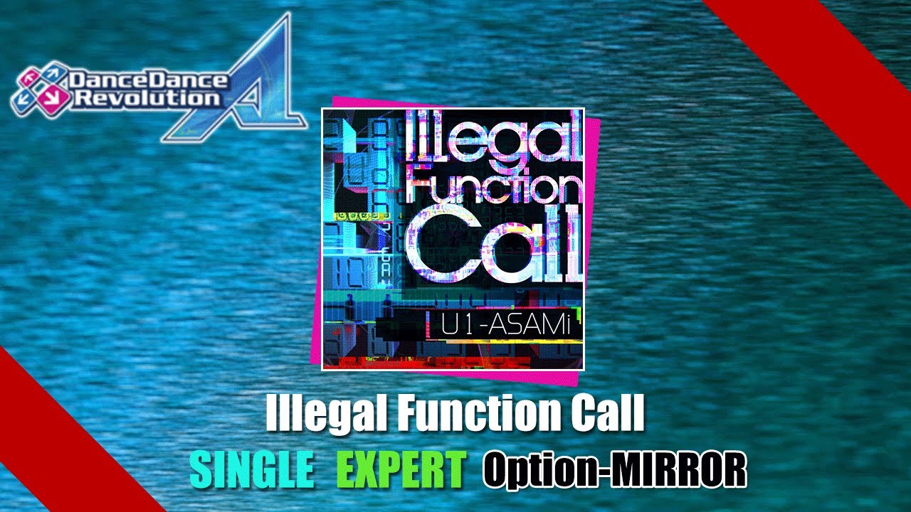 [DDR譜面動画]DDR A Illegal Function Call SINGLE EXPERT MIRROR - YouTube
