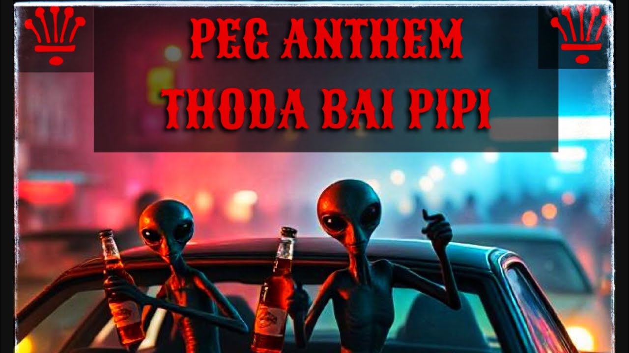 🥃 Peg Anthem | 👑Thoda Bai PiPi | #punjabirap #indianhiphop # ...