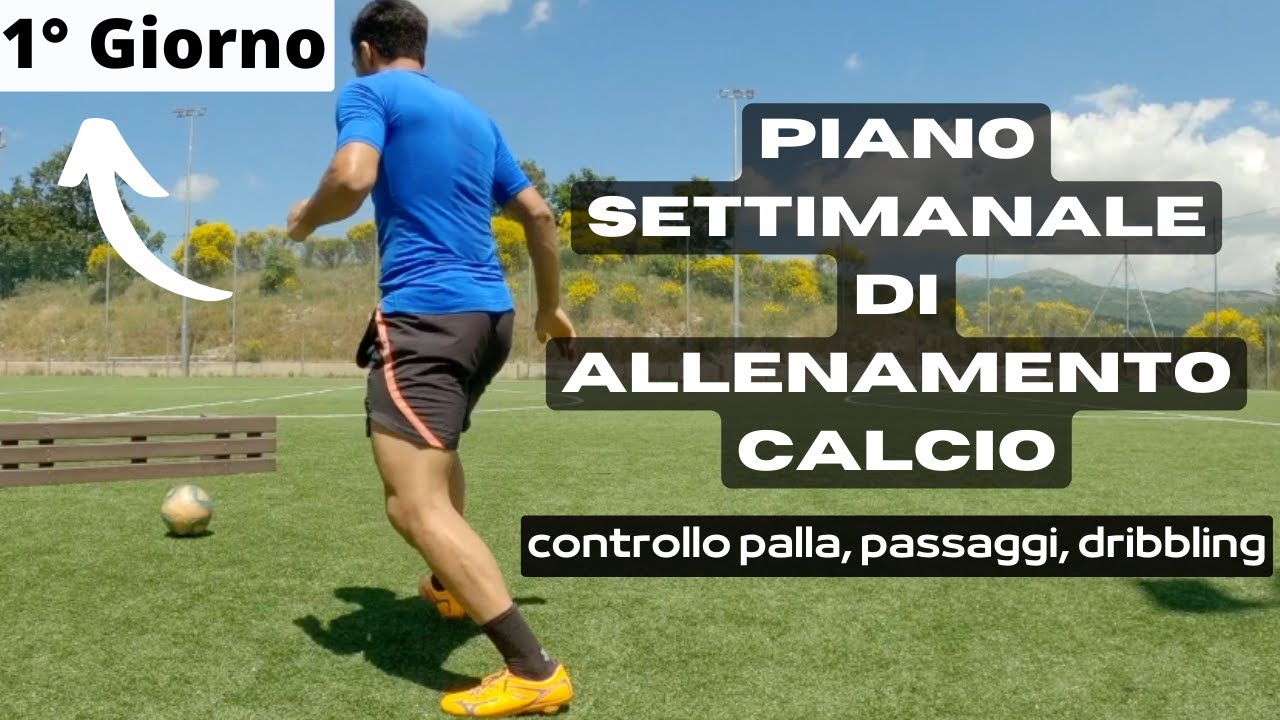 ROUTINE DI ALLENAMENTO SETTIMANALE DI CALCIO|1°GIORNO - YouTube
