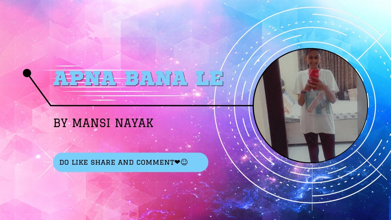 Apna Bana le || Performance by Mansi Nayak || #apnabanale #apnabanalesong #arjitsingh - YouTube