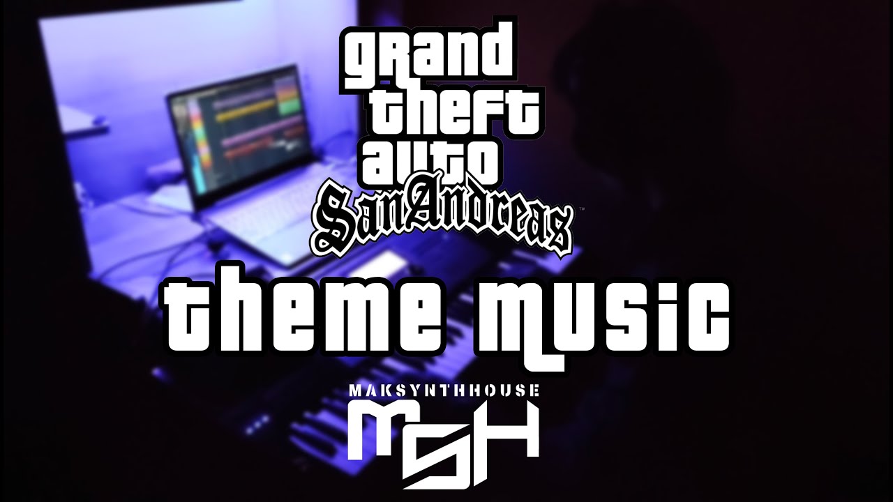 GTA|San Andreas|Theme Music|San Andreas Theme Song|By Mayank ...
