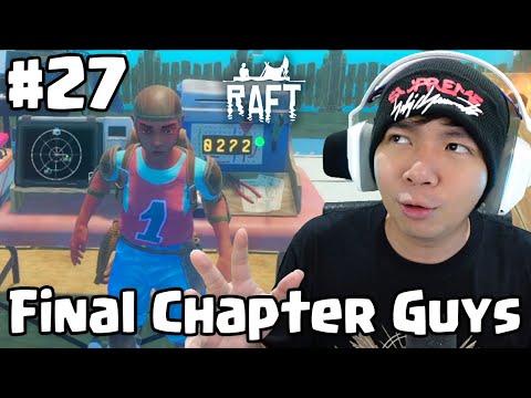 Akhirnya Kita Berlayar Kembali  - Raft (Final Chapter) Indonesia Part 27