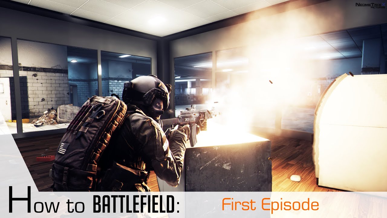 How To Battlefield: Episode 1 - YouTube