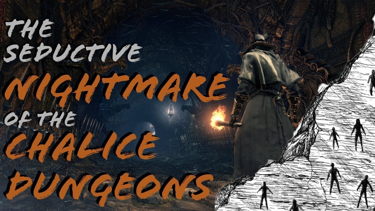 The Seductive Nightmare of Bloodborne's Chalice Dungeons - YouTube