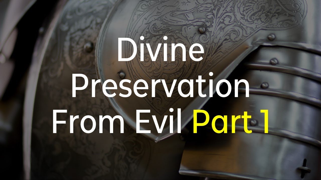 Divine Preservation From Evil 25.04.2021 - YouTube