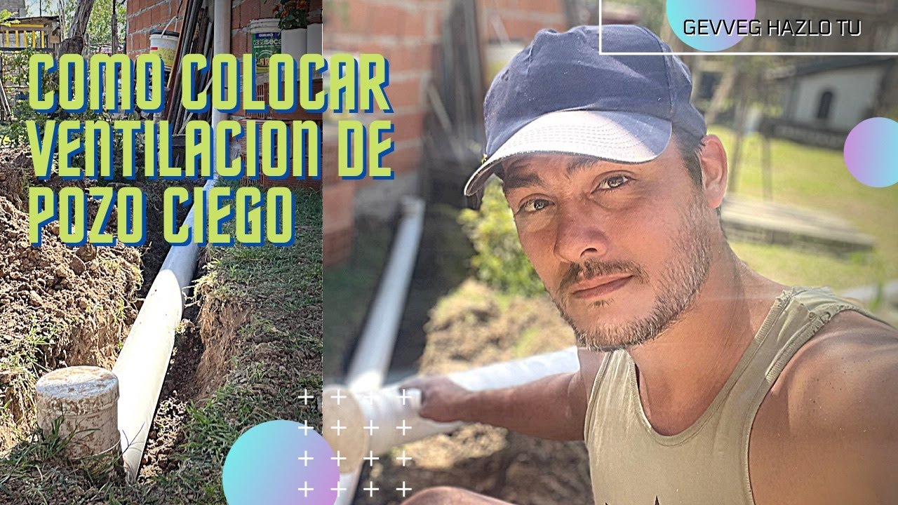 Como hacer ventilación de pozo ciego - YouTube