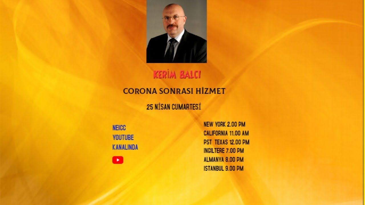 KERİM BALCI - CORONA SONRASI HİZMET 25 NİSAN CUMARTESİ 2.00 PM NEW YORK ...