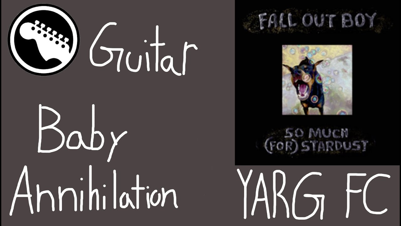 Baby Annihilation - Fall Out Boy - YARG FC #108 (again) - YouTube