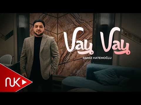 Ramiz Hatemoglu - Vay Vay (Yeni 2026)