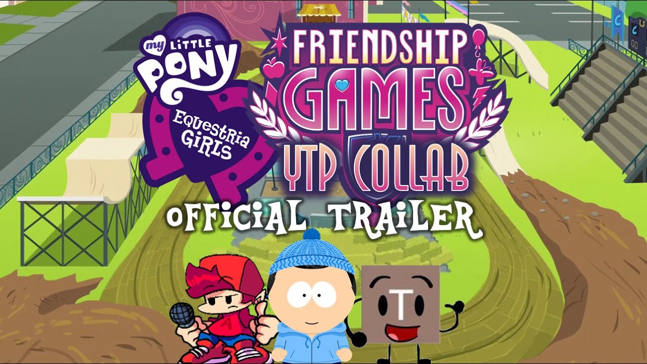 The MLPEG YTP Collab 3: Friendship Games Official Trailer - YouTube