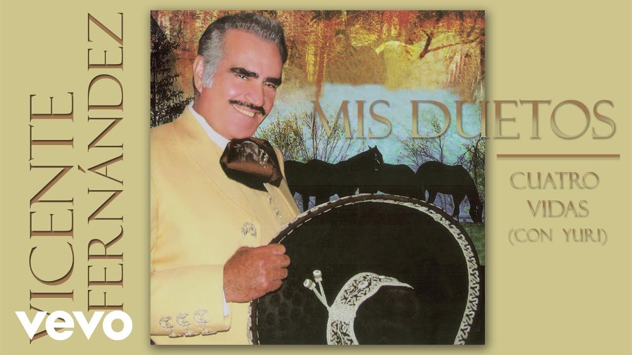 Vicente Fernández - Cuatro Vidas (Remasterizado [Cover Audio]) - YouTube