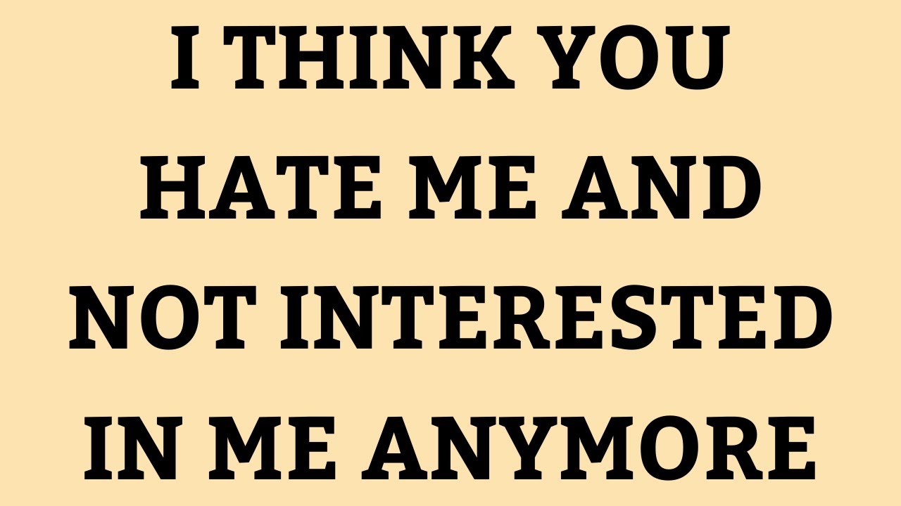 💘 DM to DF today💘I THINK YOU HATE ME AND NOT INTERESTED💫 twin flame ...