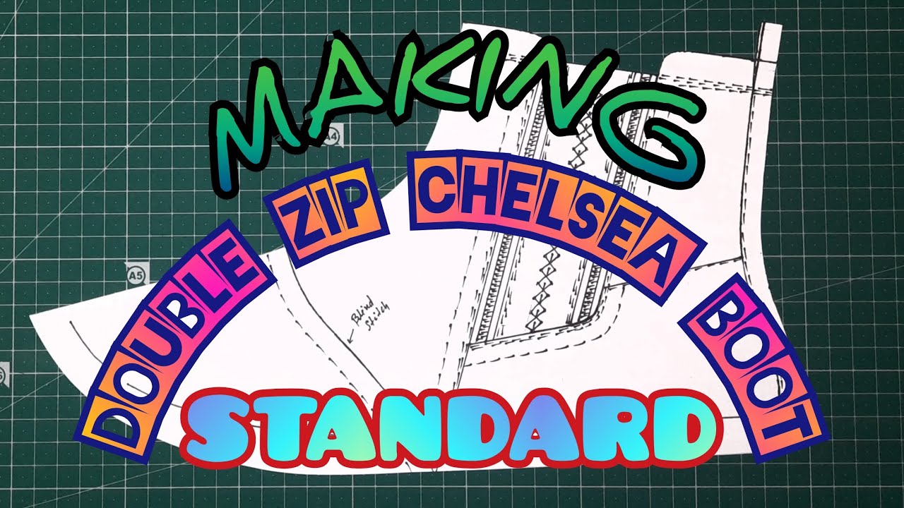 STANDARD MAKING - 10 (Making Chelsea double zip boot standard ...