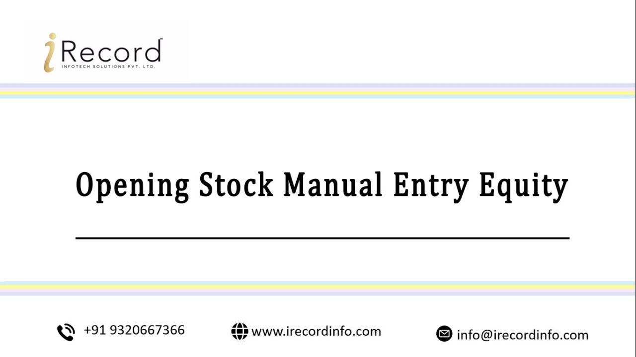 How to Add Opening Stock Entry Of Equity (Manually) in iRecord Software ...