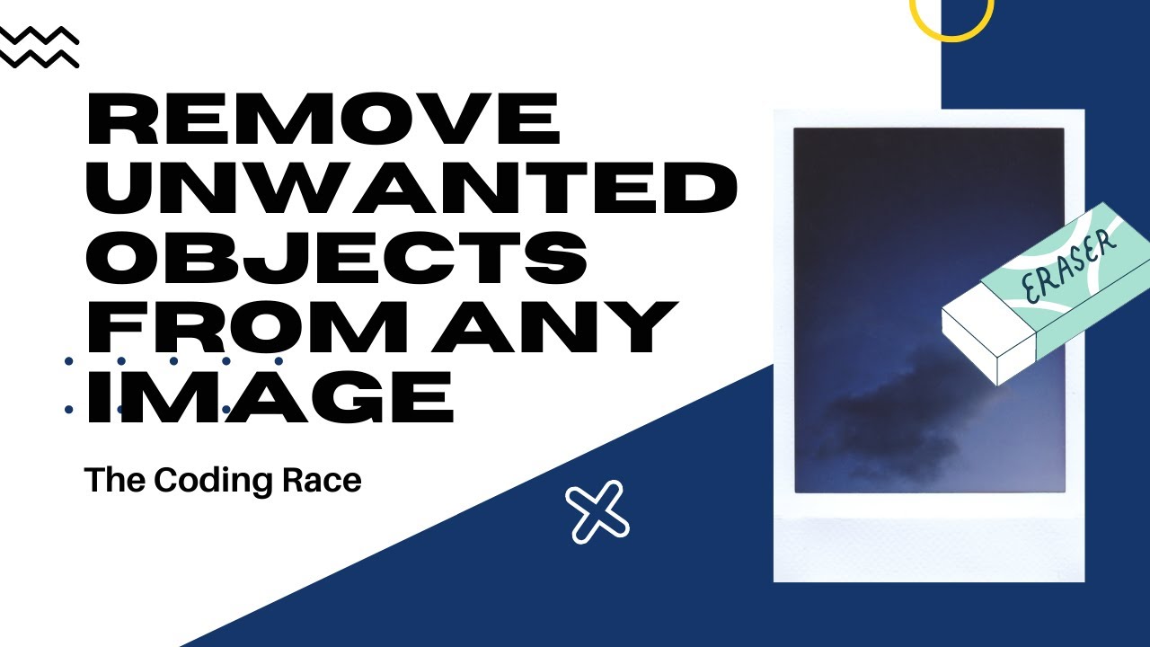 How to remove Unwanted Objects From Any Image by The Coding Race - YouTube