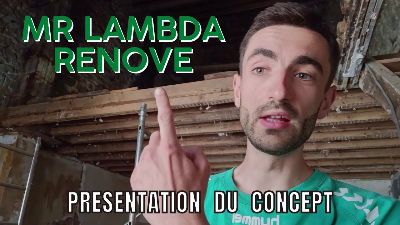 Mr Lambda Rénove - Présentation du projet - YouTube