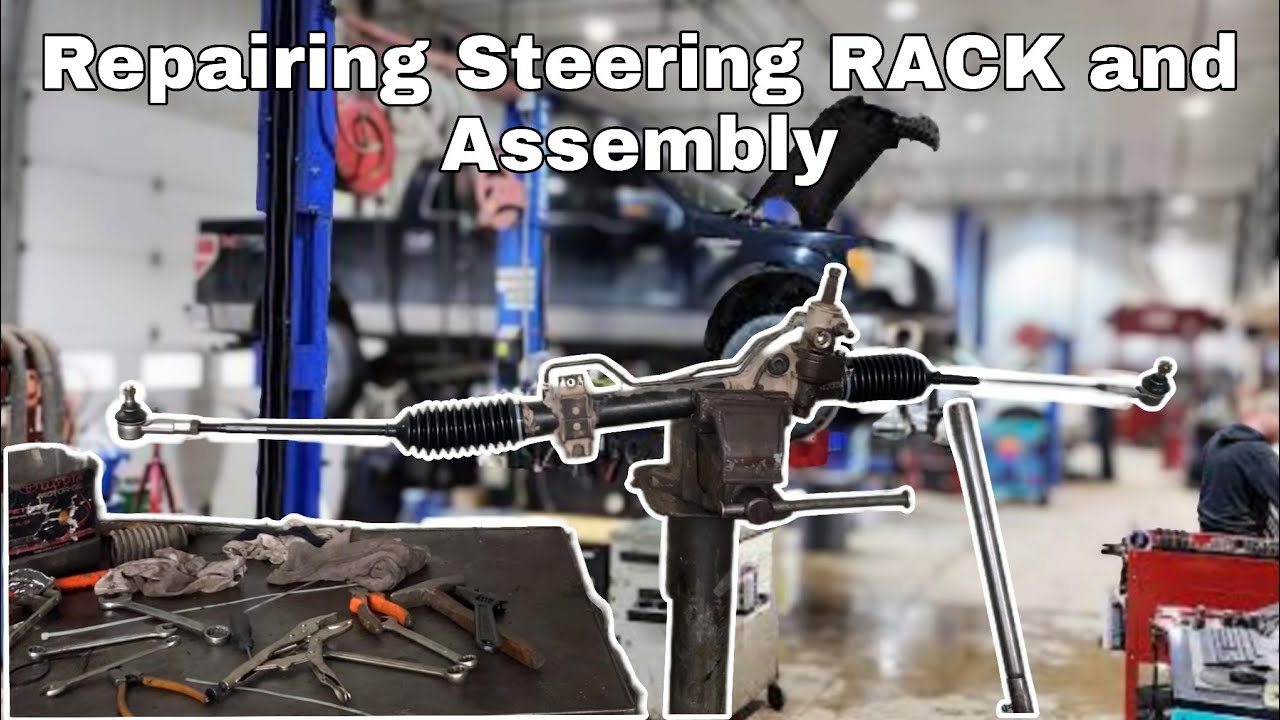 Repairing Steering RACK and Assembly || How to Rebuild a STEERING RACK ...