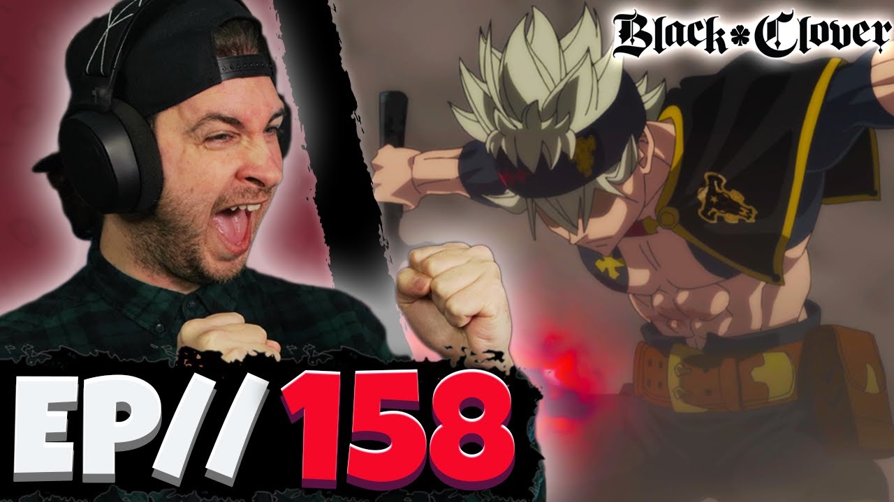 ASTA PLEASE!! // Black Clover Episode 158 REACTION - Anime Reaction ...