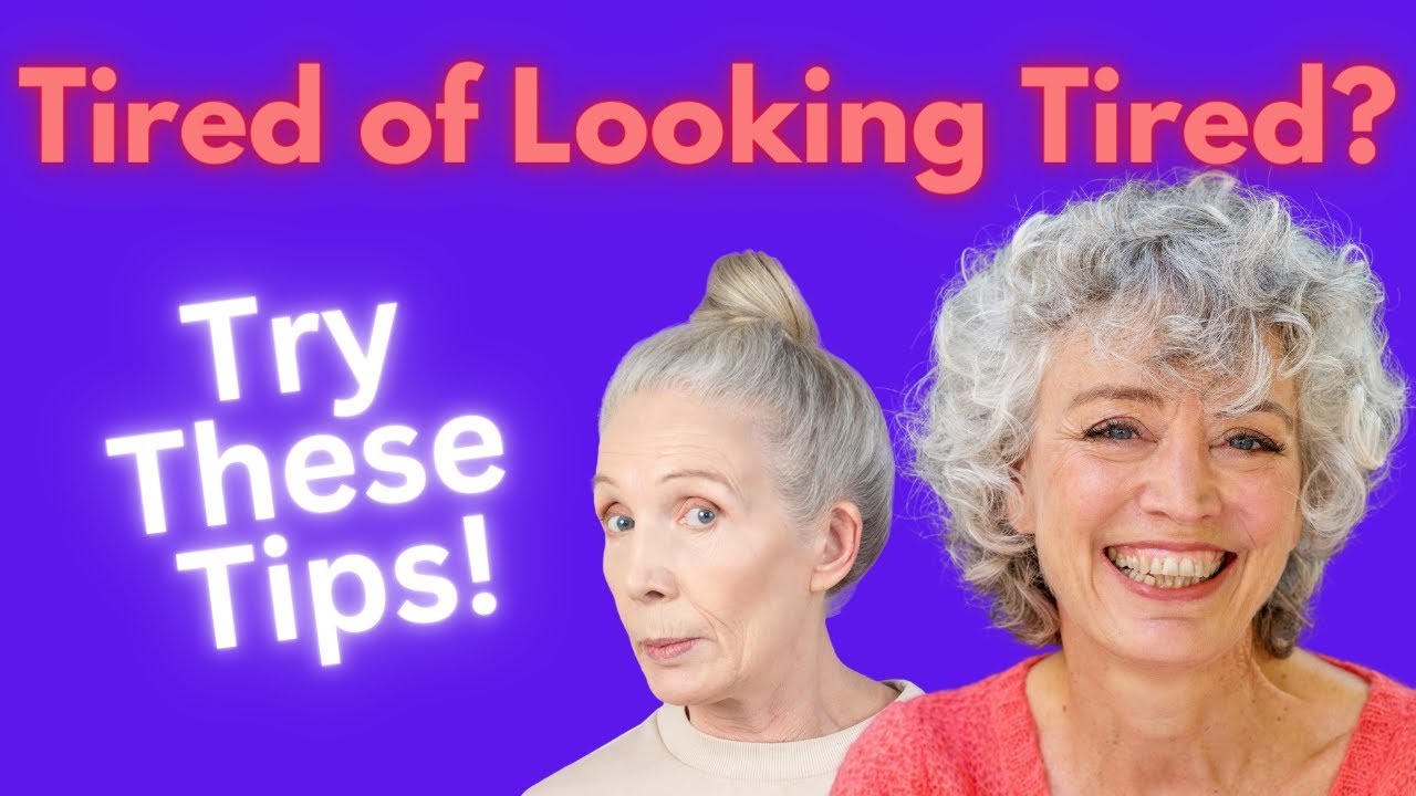Tired of Looking Tired? Try These Tips! - YouTube