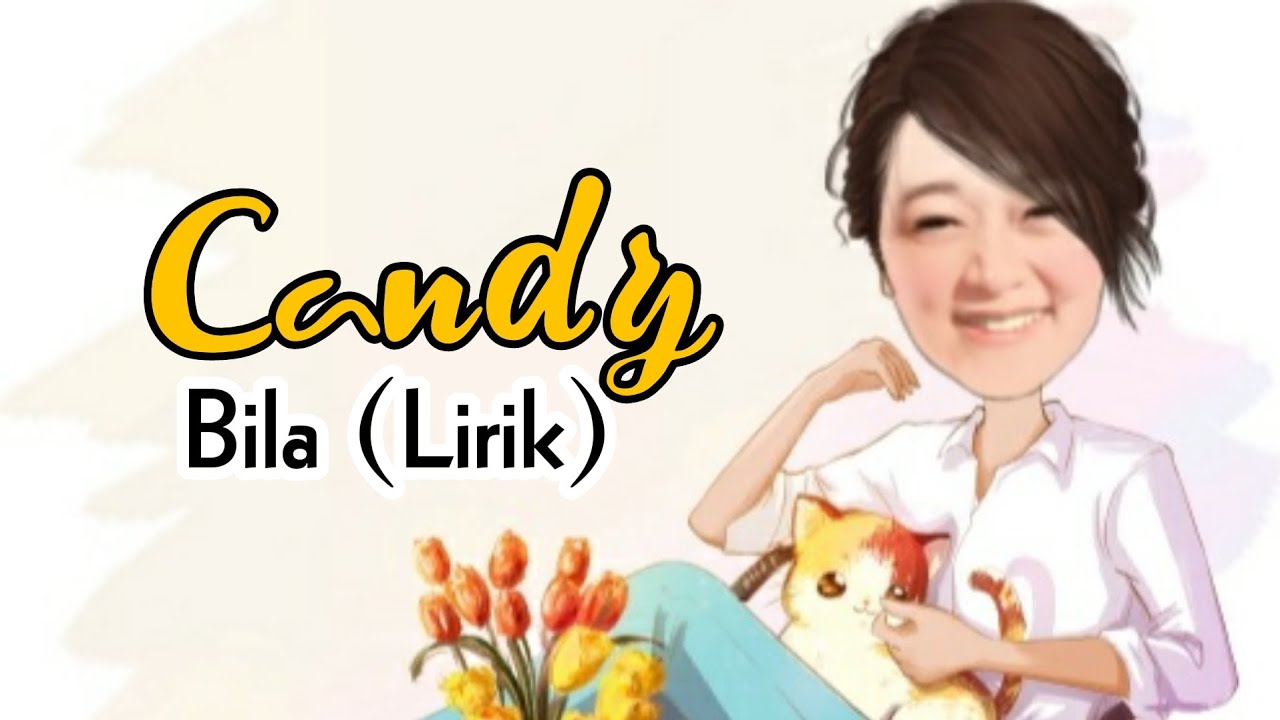 Candy - Bila ( Lirik ) #lyrics - YouTube