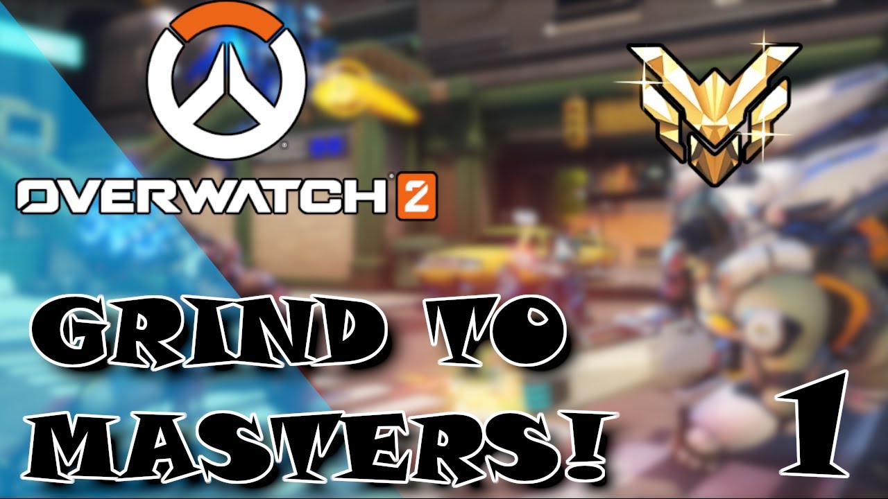 Grind To Masters In Overwatch 2 Episode 1: The Good And The Bad - YouTube