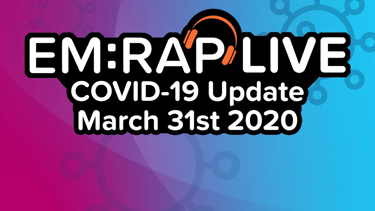 EM:RAP LIVE: COVID-19 Update | March 31st 2020 - YouTube