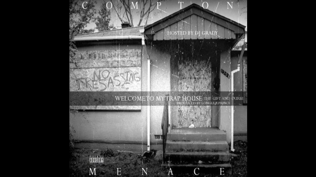 Compton Menace - Welcome To My Trap House (Welcome To My Traphouse Vol ...