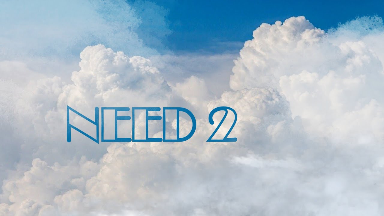 Need 2 ☀️☁️ - YouTube