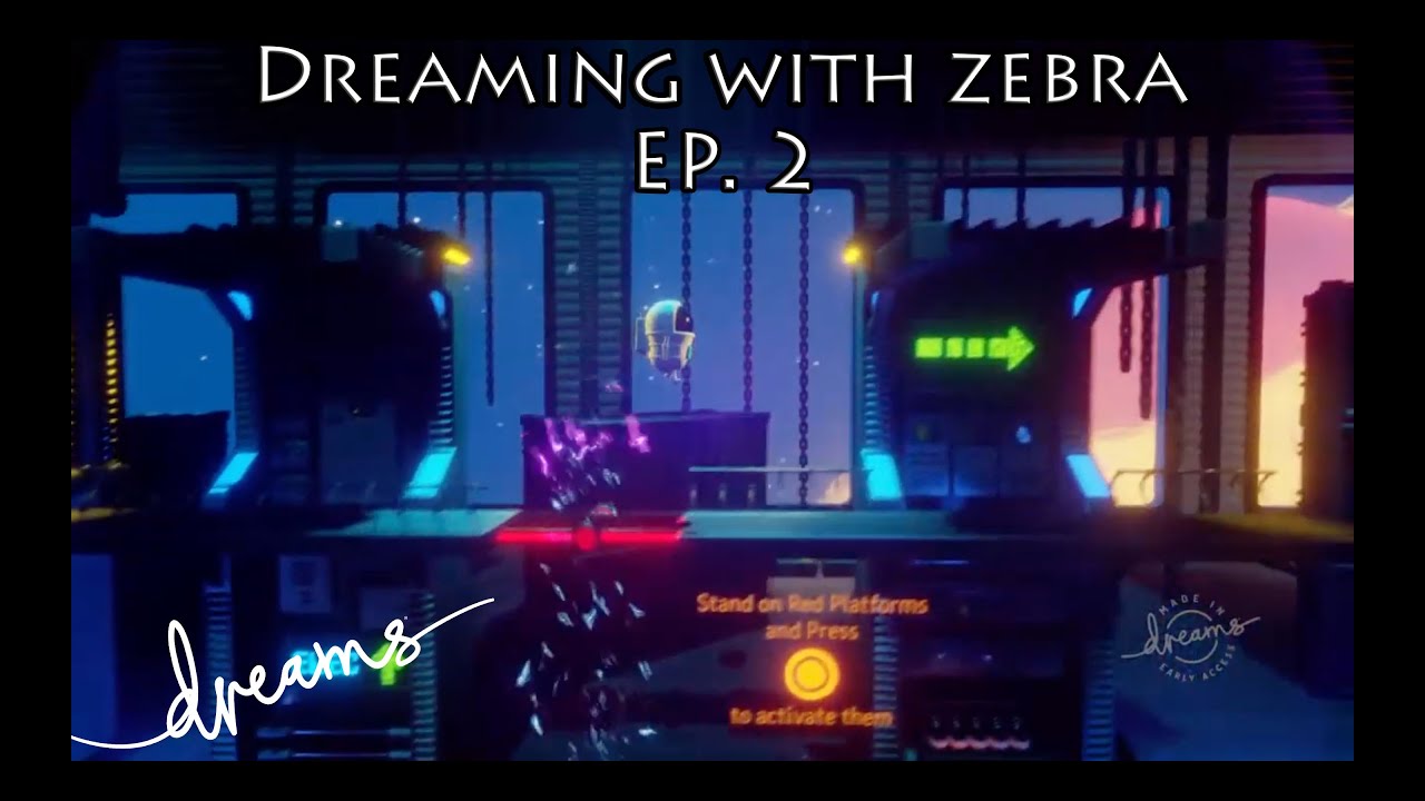Dreams PS4 || Dreamin With ZeBra: Ep. 2 - YouTube