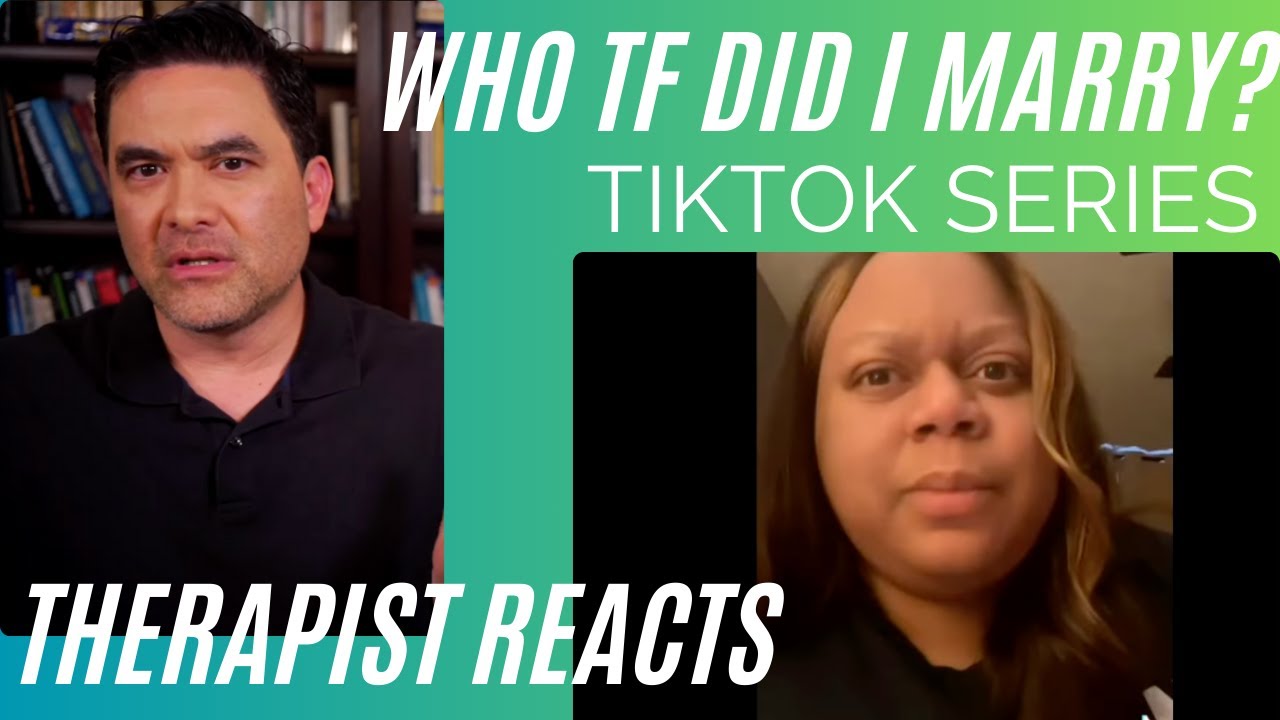 Who TF Did I Marry? (Part 3) Therapist Reacts (Intro) - YouTube