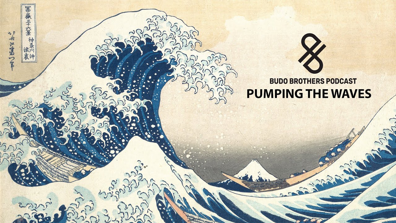 Pumping The Waves [Budo Brothers Podcast] - YouTube