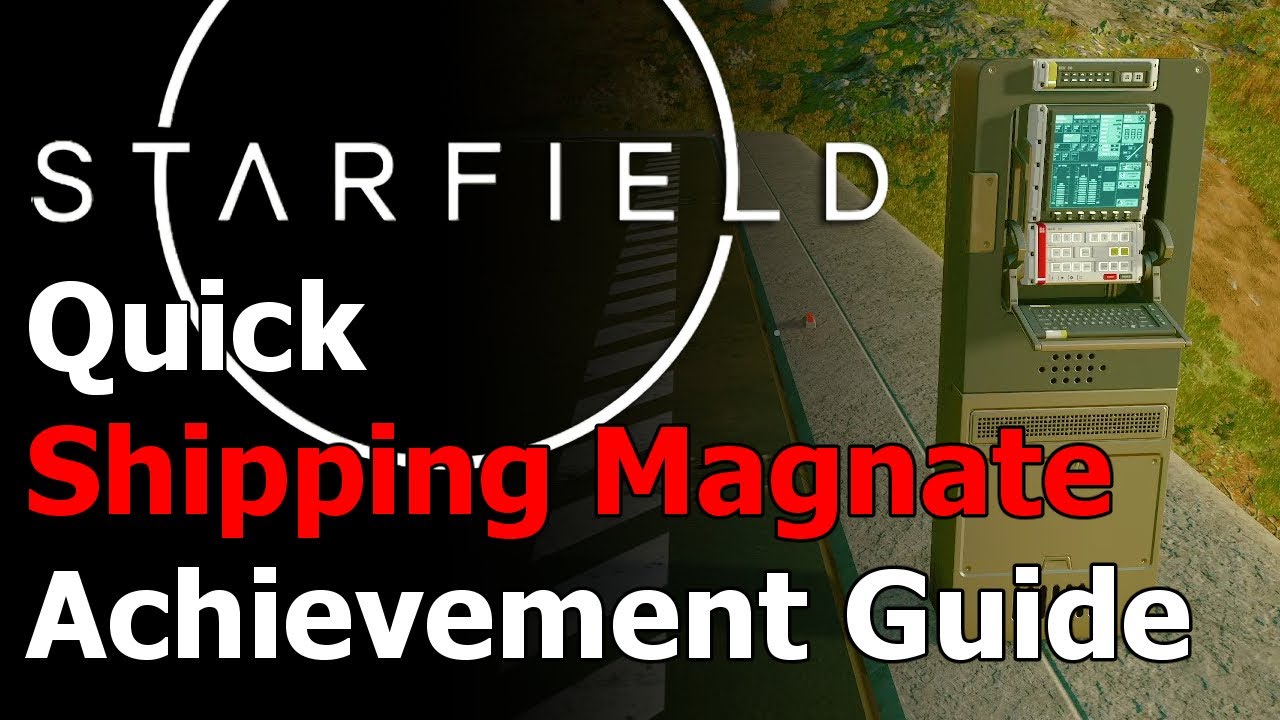 Starfield Shipping Magnate Achievement Guide - Connect 5 Outposts with ...