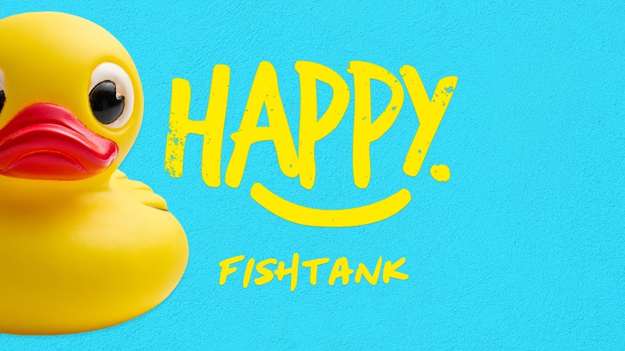 Happy. - Fishtank (Official Lyric Video) - YouTube