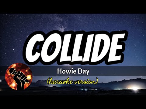 COLLIDE - HOWIE DAY (karaoke version) - YouTube
