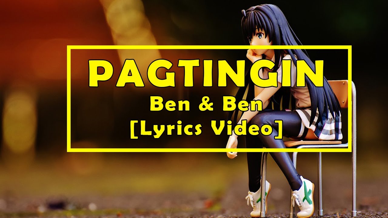 PAGTINGIN (Lyrics Video) - Ben and Ben - YouTube
