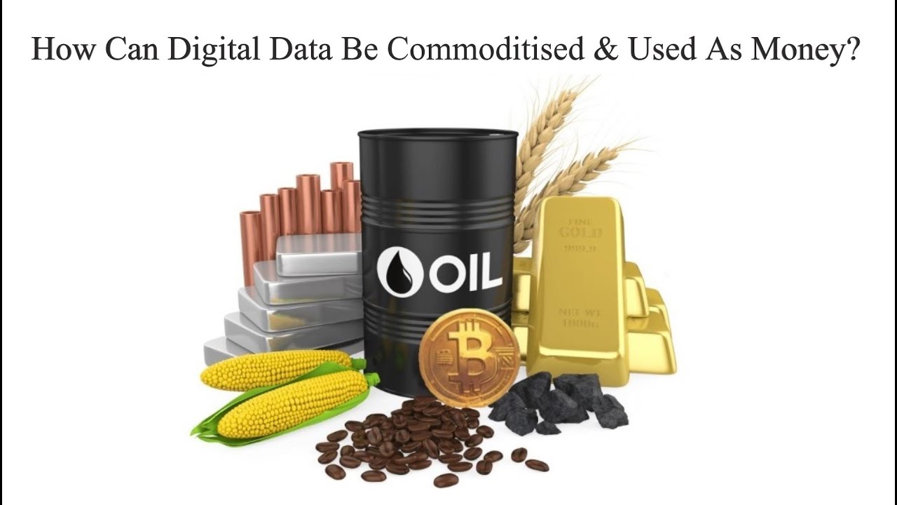 How Can Digital Data Be Commoditised & Used As Money? - YouTube