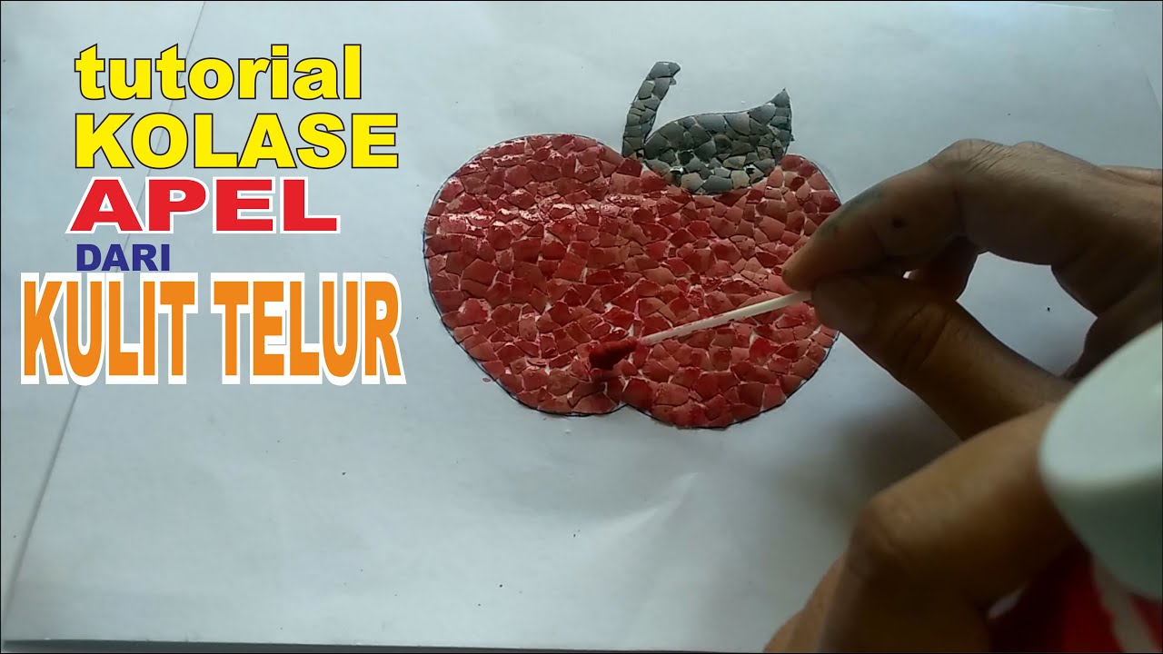 Cara Membuat Kolase Apel Dari Kulit Telur - YouTube