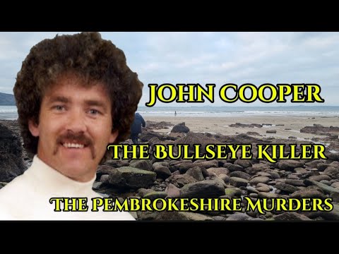 John Cooper : The Bullseye Killer. The Pembrokeshire Murders. Milford ...