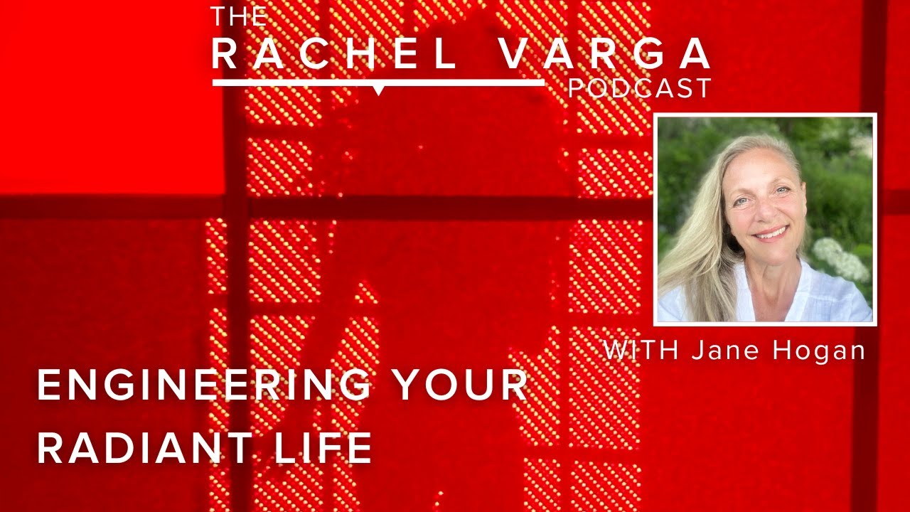 Engineering Your Radiant Life with Jane Hogan - YouTube
