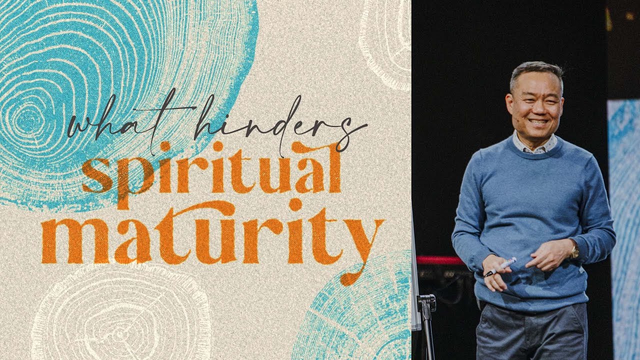 What Hinders Spiritual Maturity | Benny Ho | FCC Online - YouTube