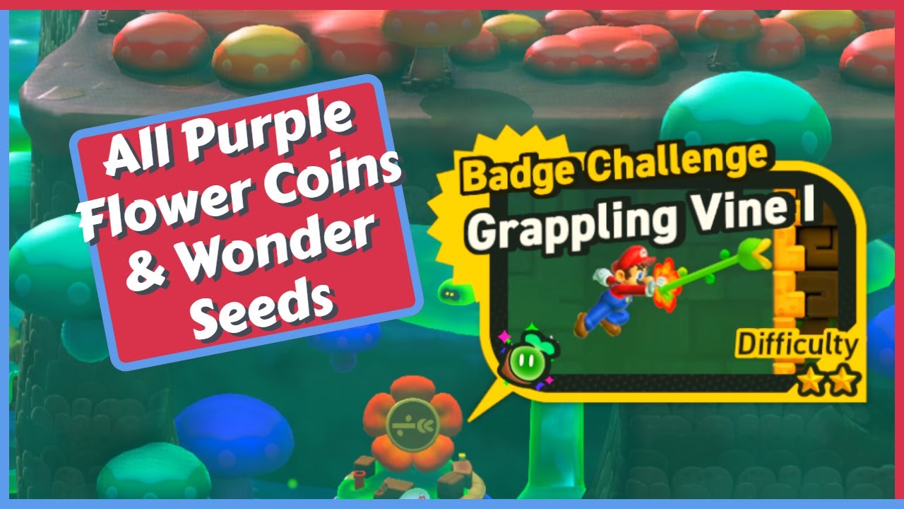 Grappling Vine 1 - All Purple Flower Coins & Wonder Seeds + Flagpole in ...