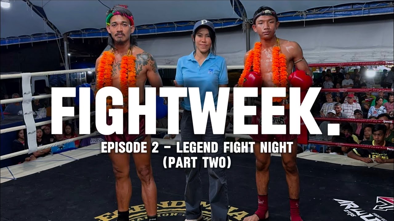 FIGHTWEEK EP 2 - Legend Fight Night (Part Two) - YouTube