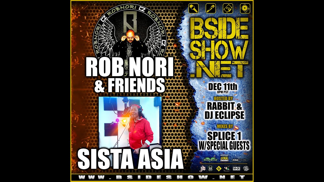 B Side Show ~ Ep 660 ~ Rob Nori ~ Sista Asia ~ Splice 1 ~ 12/11/23 ...